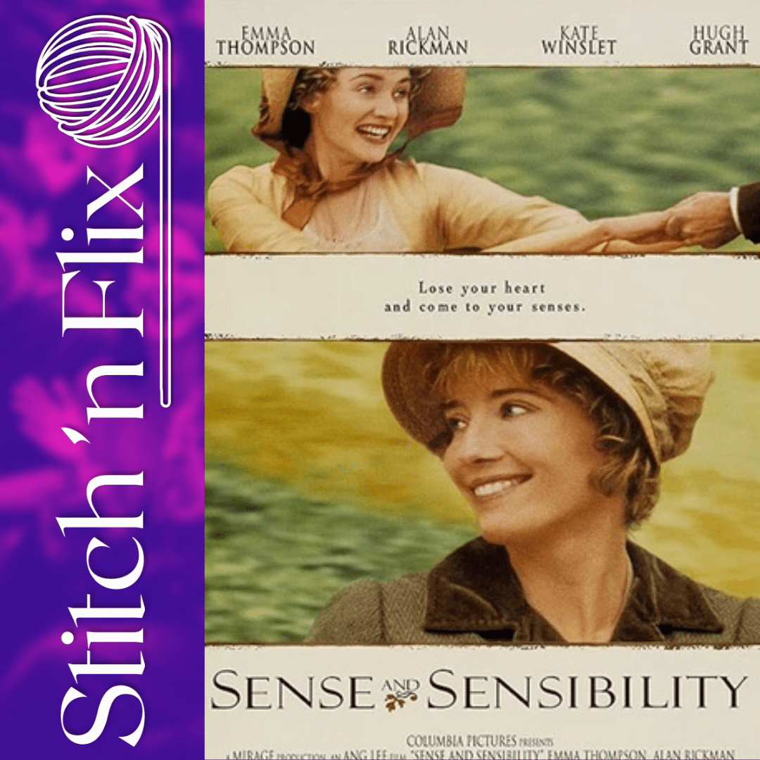 Stitch 'n Flix Series: Sense and Sensibility | Academy of Music